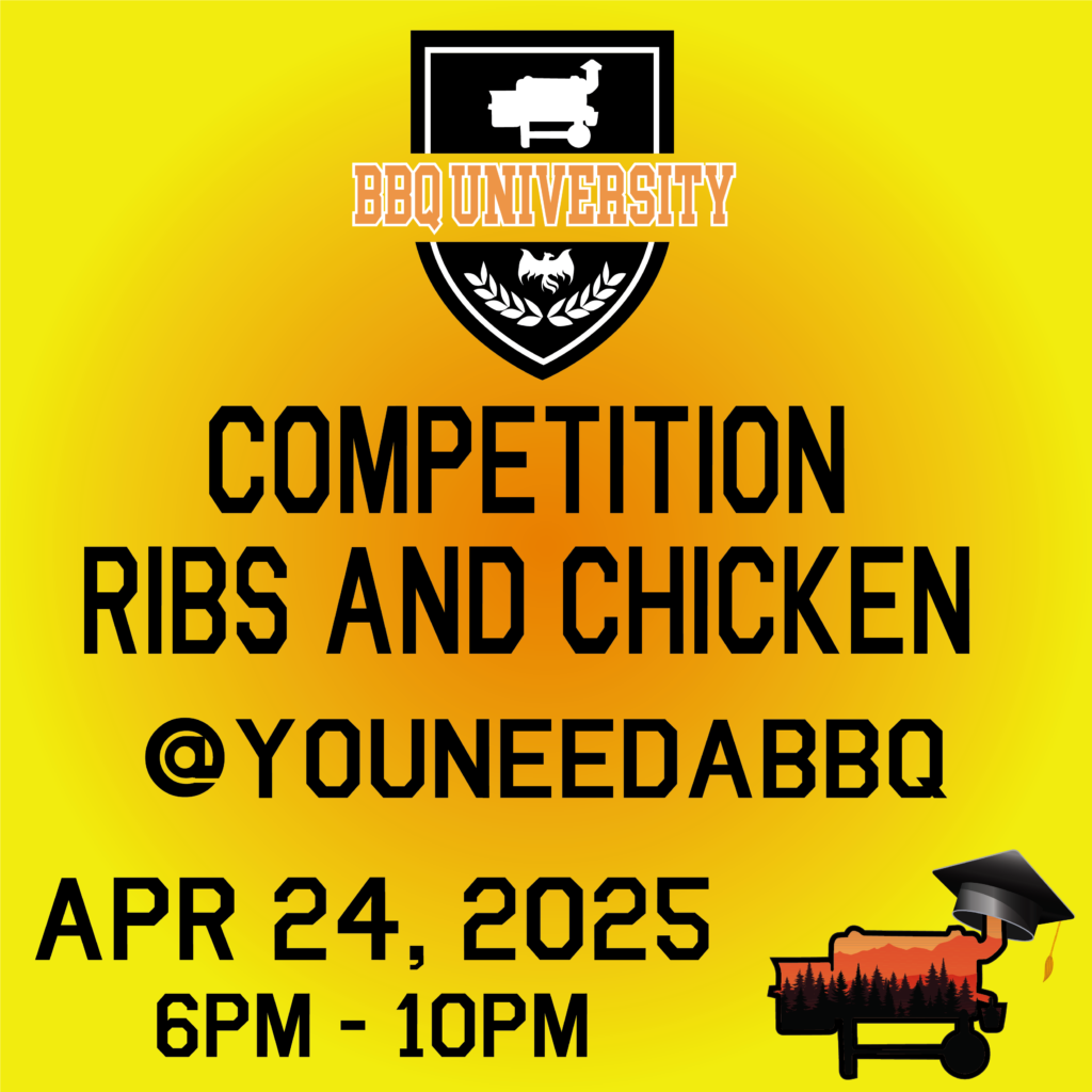 COMP RIBS/CHKN CLASS APR 24 2025 6-10PM SOLD OUT - You Need a BBQ