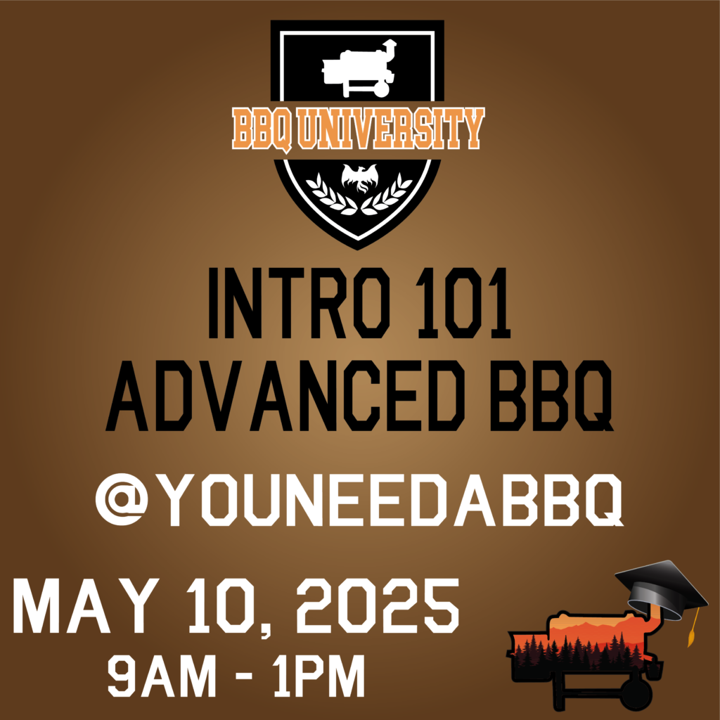 INTRO 101 MAY 10 2025 9AM-1PM - SOLD OUT - You Need a BBQ